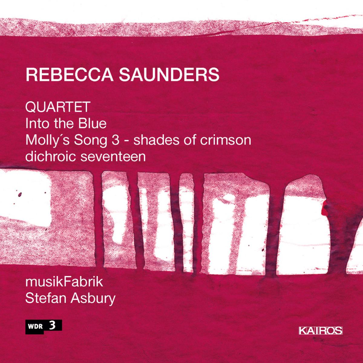 Rebecca Saunders: QUARTET et al. | KAIROS