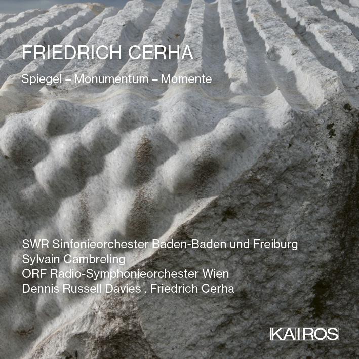 Friedrich Cerha: Spiegel - Monumentum - Momente | KAIROS