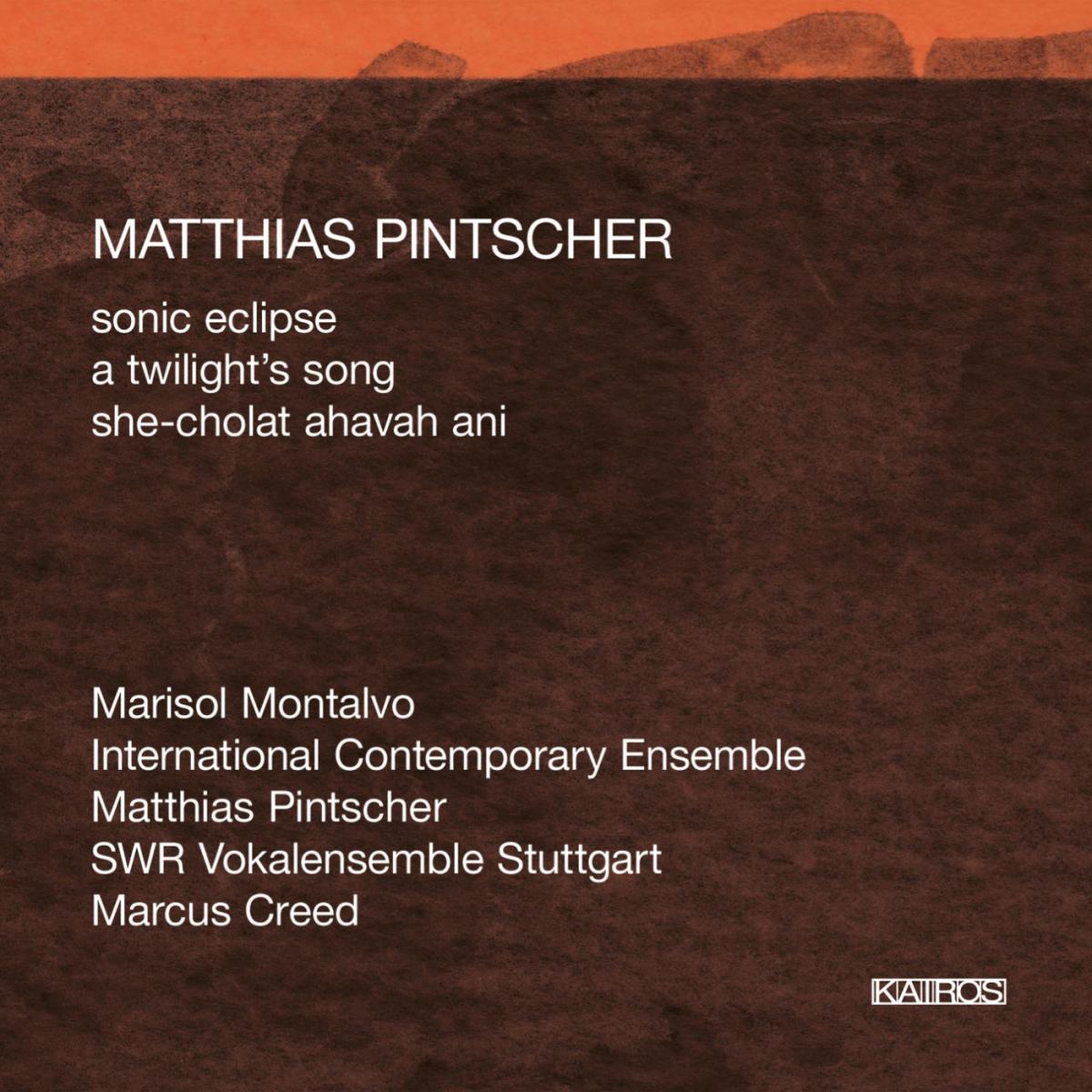 Matthias Pintscher: sonic eclipse | KAIROS